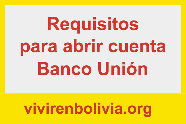 Requisitos para Abrir un Banco Bolivia 2023
